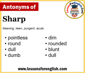 Antonyms of Sharp, Opposite of Sharp in English - Lessons For English